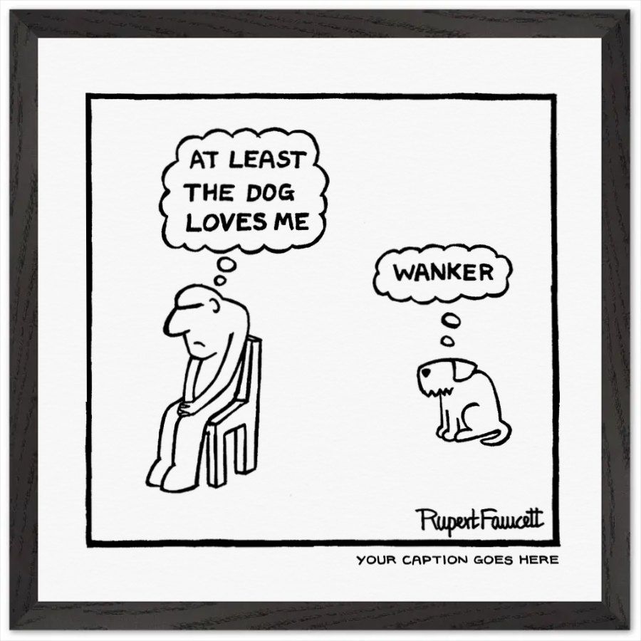 At Least The Dog Loves Me - Framed Print – Off The Leash Dog Cartoons