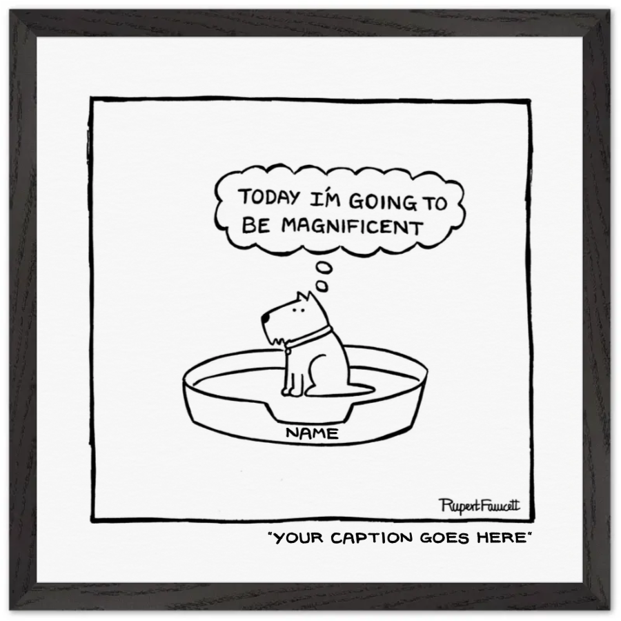 Today I'm Going to Be Magnificent - Framed Print – Off The Leash Dog ...